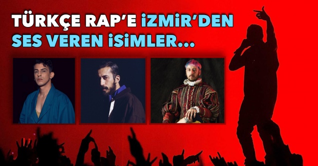 'Türkçe rap'e İzmir'den ses veren isimler! - İz Gazete - İzmir ...
