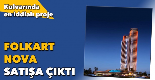Folkart NOVA satışa çıktı - İz Gazete - İzmir Haberleri - Son Dakika ...