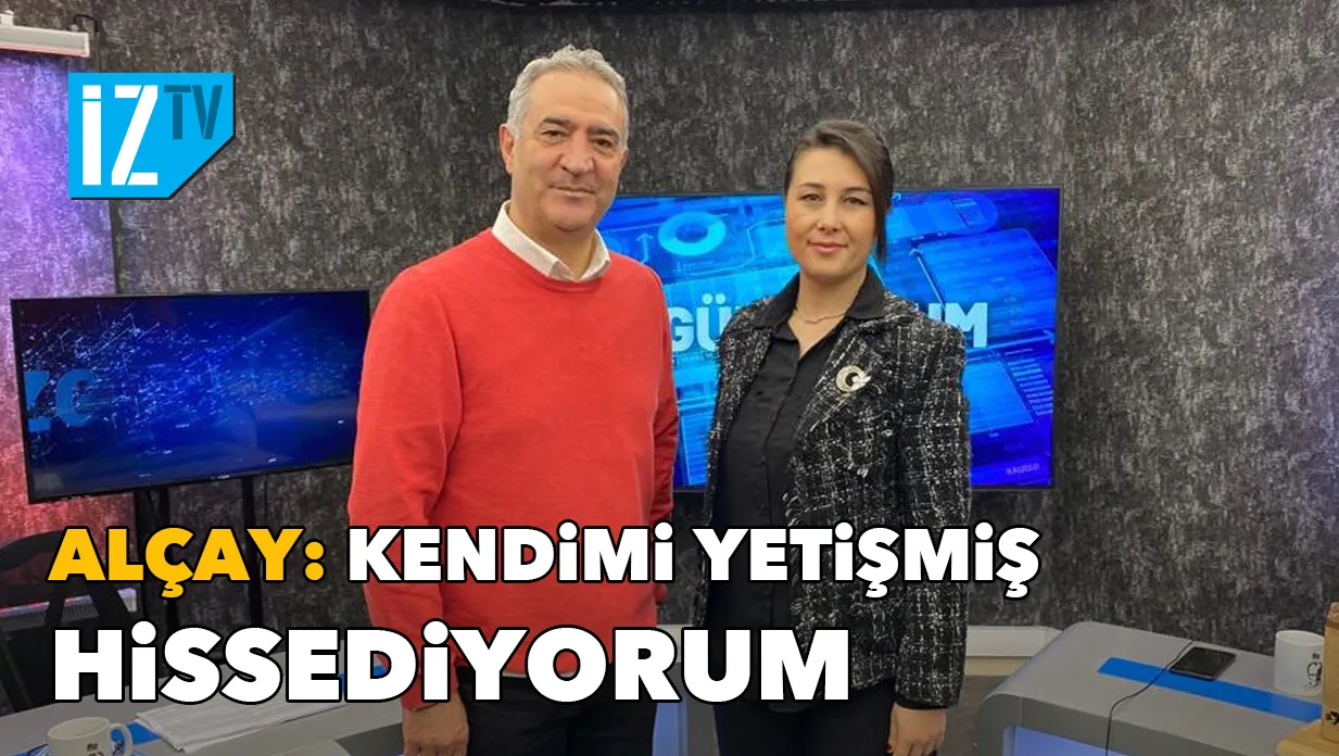 Alçay: Kendimi yetişmiş hissediyorum - İz Gazete - İzmir Haberleri ...
